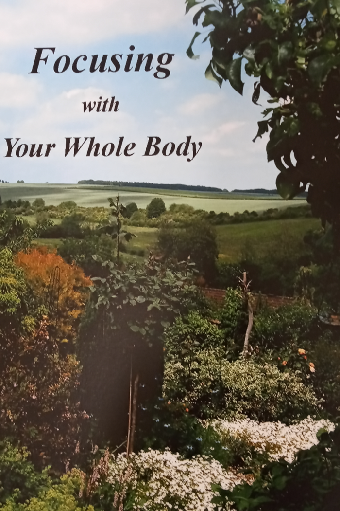 Focusing with Your Whole Body – The International Focusing Institute Store