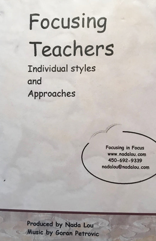 Focusing Teachers - Individual Styles and Approaches – The ...